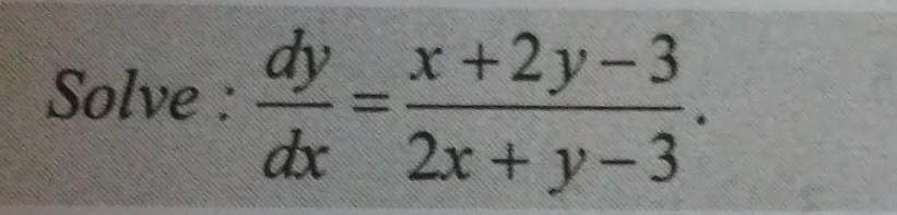 Solved Solve: dxdy=2x+y−3x+2y−3 | Chegg.com