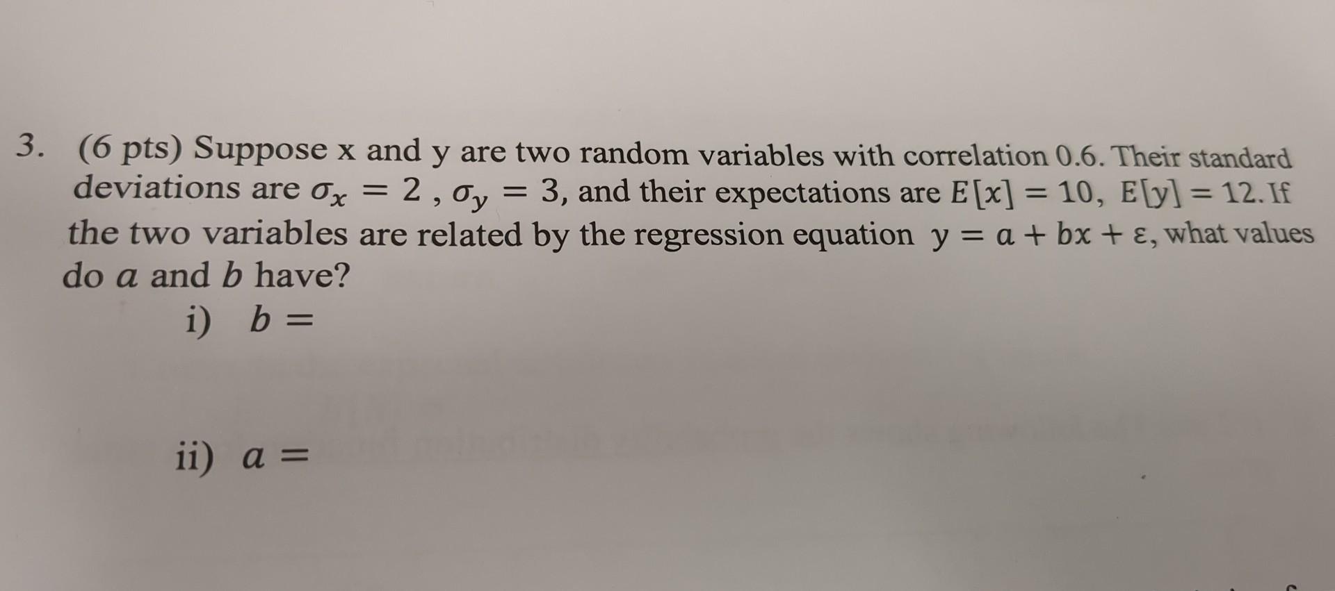 Solved (6 pts) Suppose x and y are two random variables with | Chegg.com