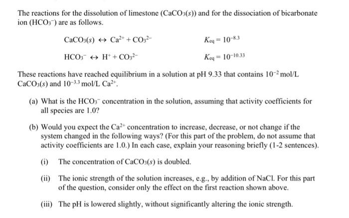 Solved The reactions for the dissolution of limestone | Chegg.com