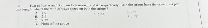 Solved 3 Two strings A and B are under tension T and 4T | Chegg.com