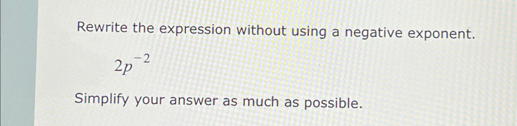 Solved Rewrite the expression without using a negative | Chegg.com
