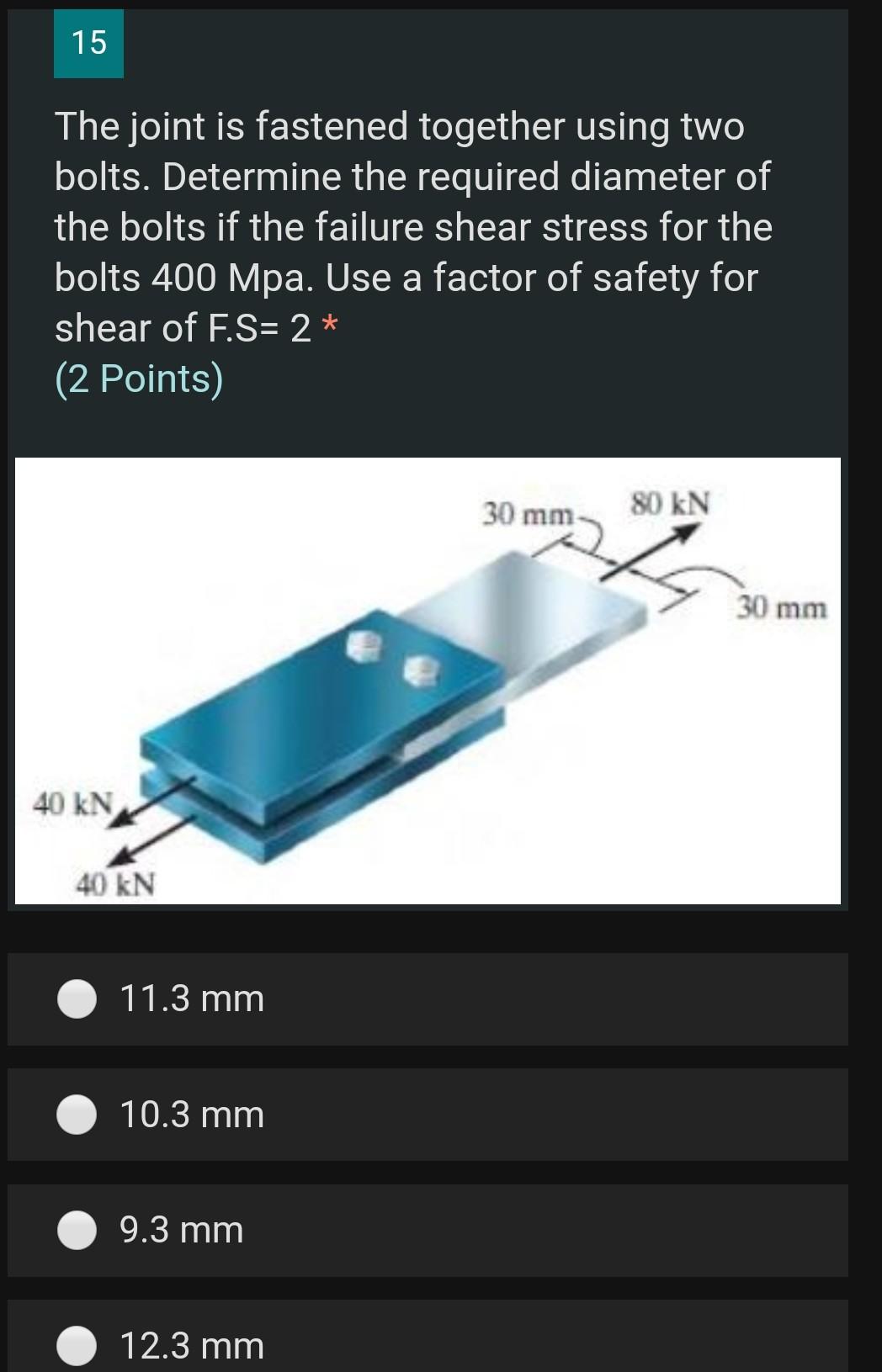 Solved 15 The joint is fastened together using two bolts. | Chegg.com