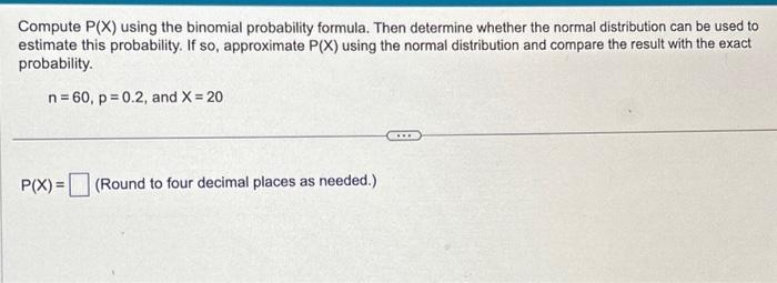 Solved Compute P(X) using the binomial probability formula. | Chegg.com