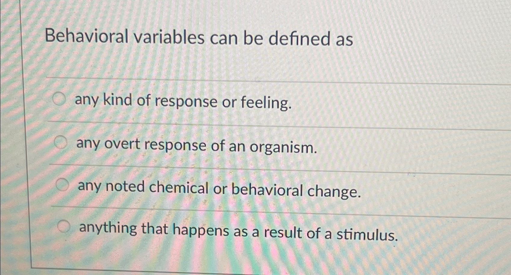 Solved Behavioral variables can be defined asany kind of | Chegg.com