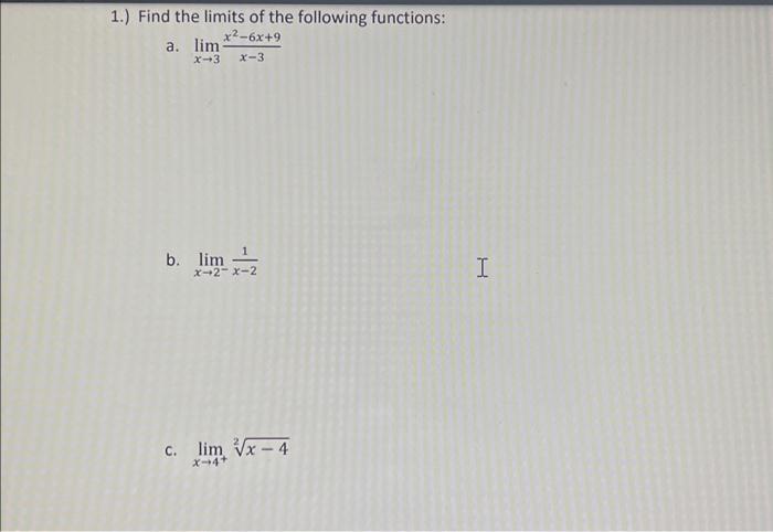 Solved 1.) Find the limits of the following functions: | Chegg.com