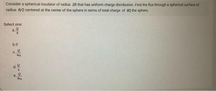 Solved Consider a spherical insulator of radius 2R that has | Chegg.com