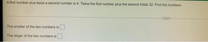 Solved A first number plus twice a second number is 4. Twice | Chegg.com