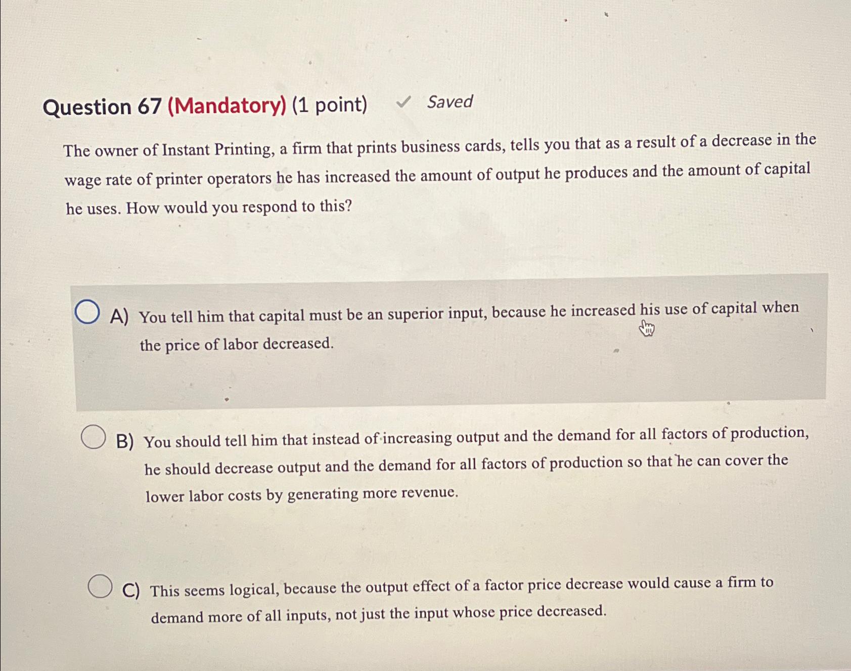 Solved Question 67 (Mandatory) (1 ﻿point) ﻿SavedThe owner | Chegg.com