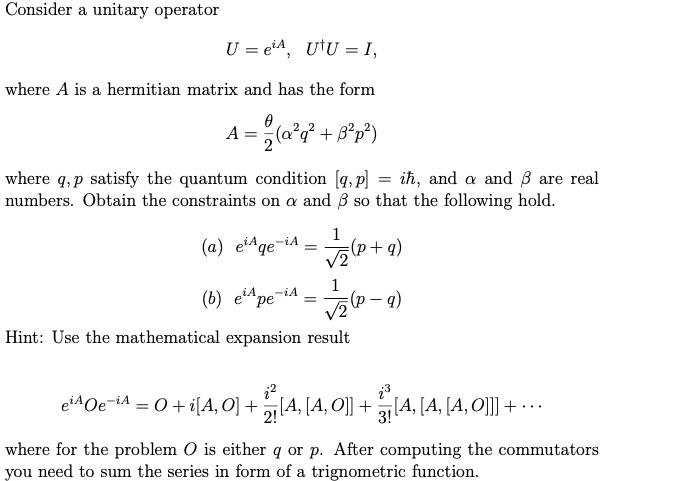 Solved Consider a unitary operator U = eit, utU = 1, where A | Chegg.com