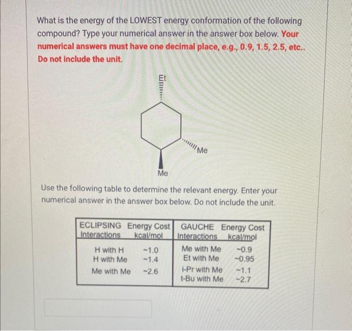 Solved What is the energy of the LOWEST energy conformation | Chegg.com