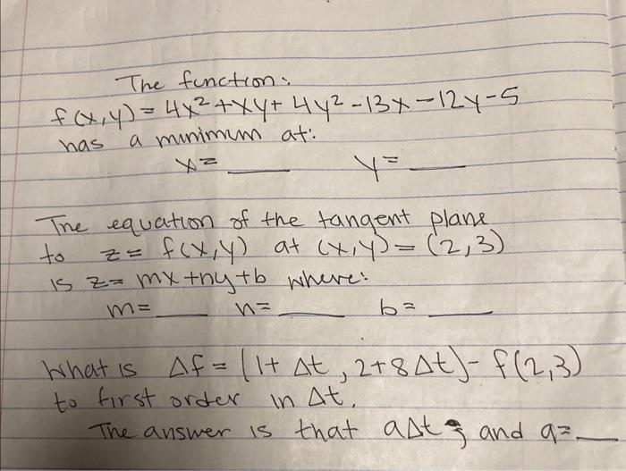 Solved The function: f(x,y)=4x2+xy+4y2−13x−12y−5 has a | Chegg.com