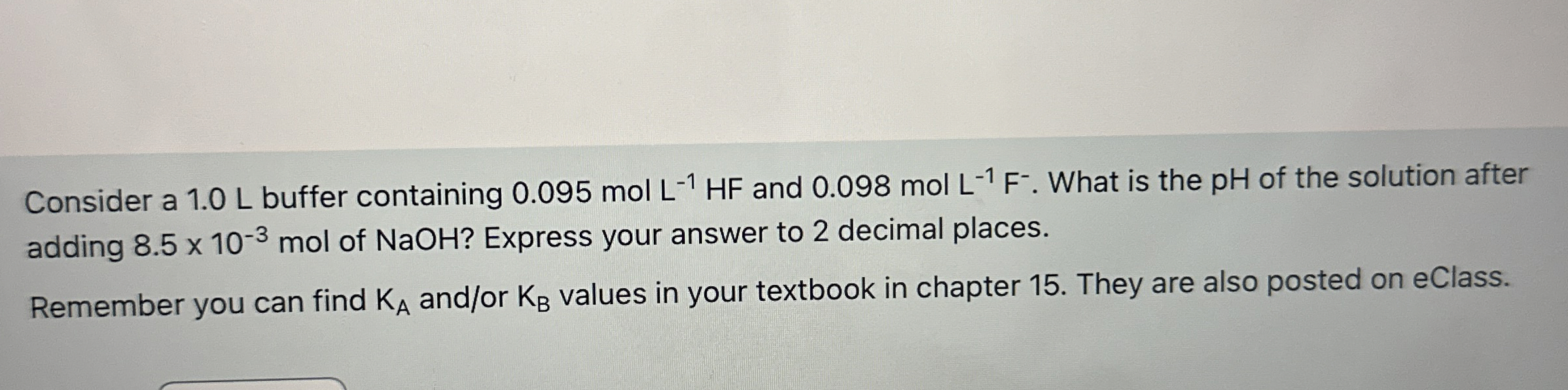 Solved Consider a 1.0 ﻿L buffer containing 0.095molL-1HF | Chegg.com
