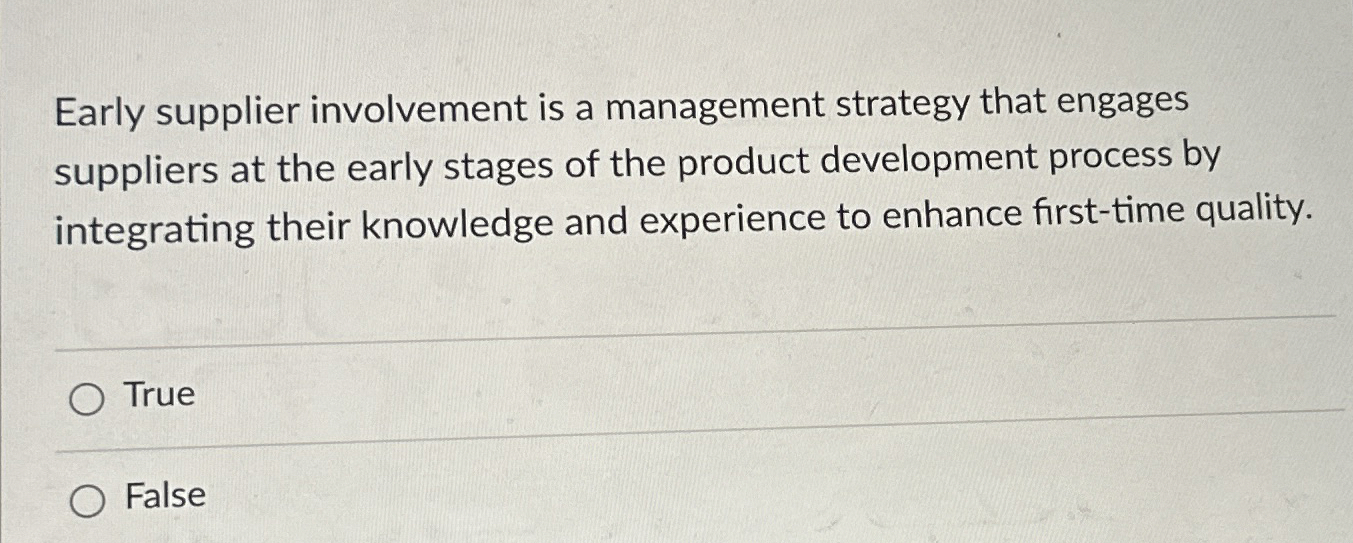Solved Early supplier involvement is a management strategy | Chegg.com