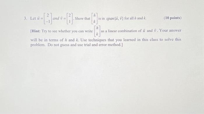 Solved 3. Let u=[2−1] and v=[21]. Show that [hk] is in | Chegg.com