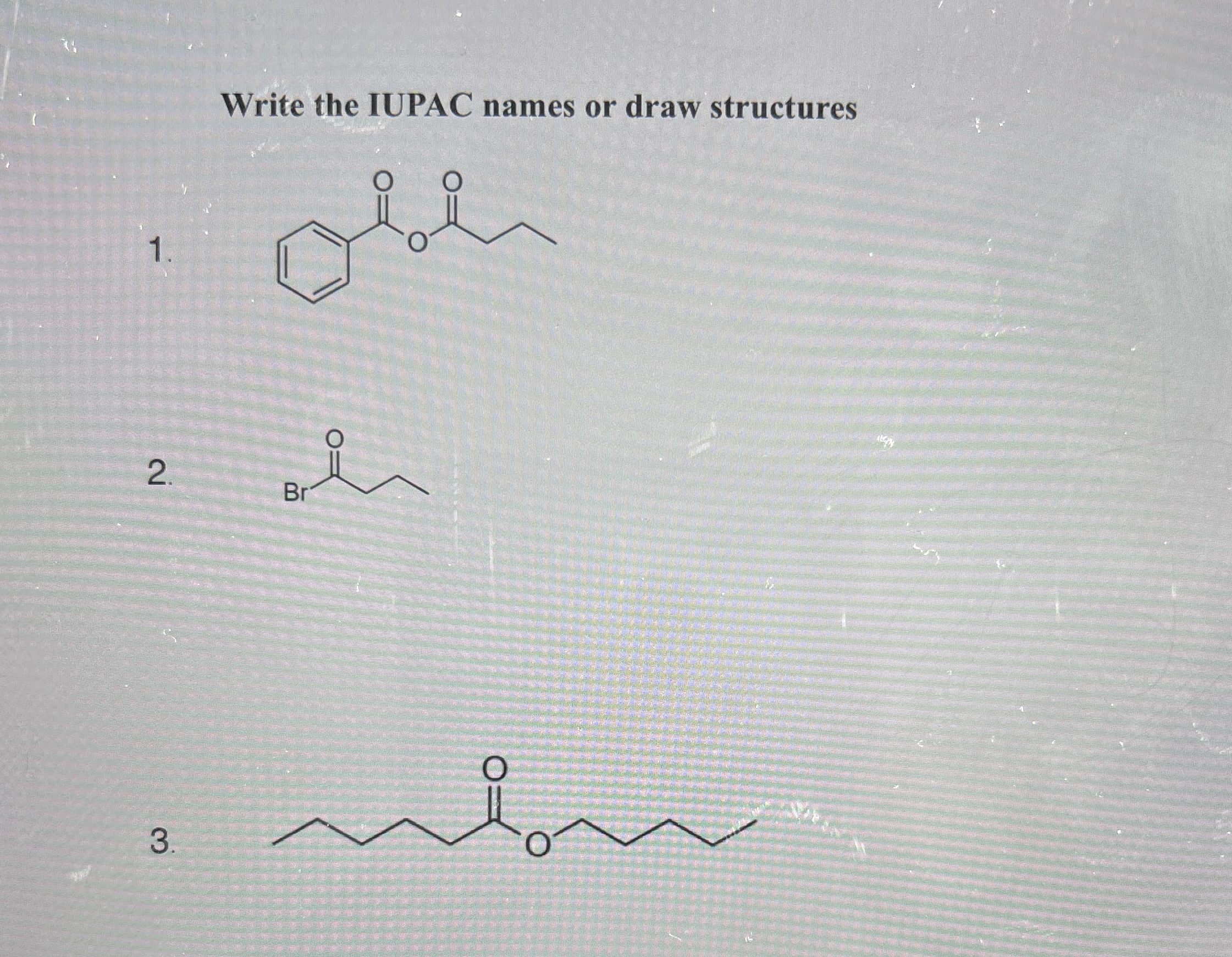 Write the IUPAC names or draw structures1.2. ﻿3. | Chegg.com