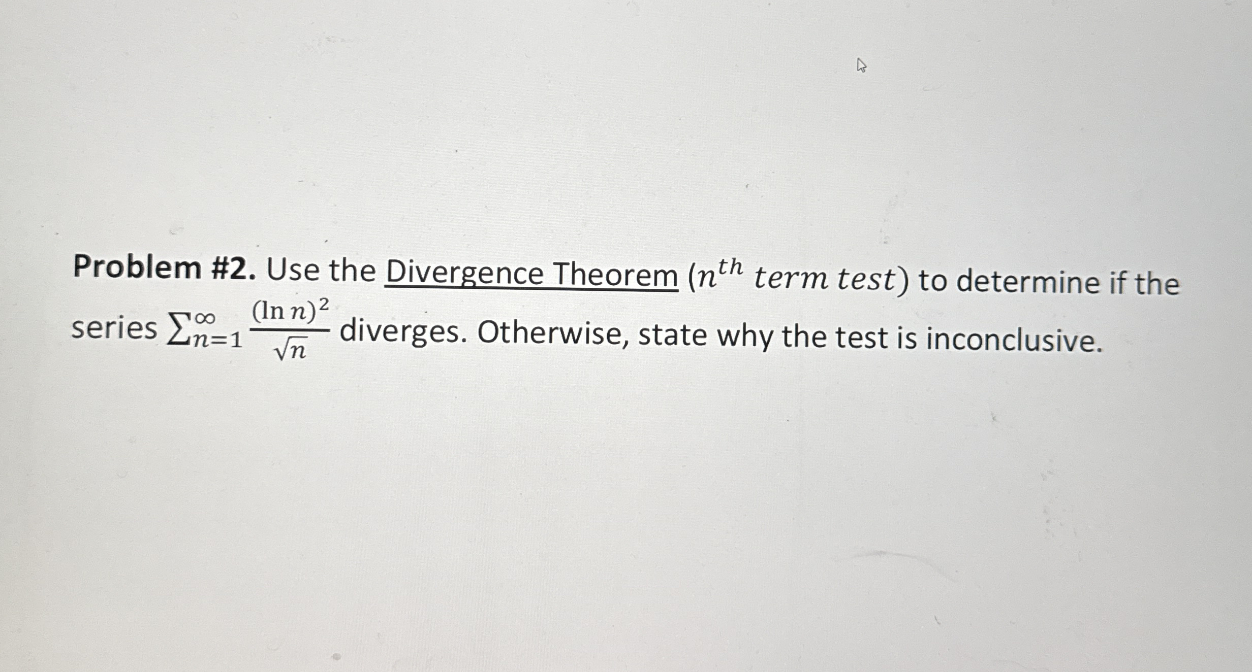 Solved Problem #2. ﻿Use the Divergence Theorem ( nth ﻿term | Chegg.com