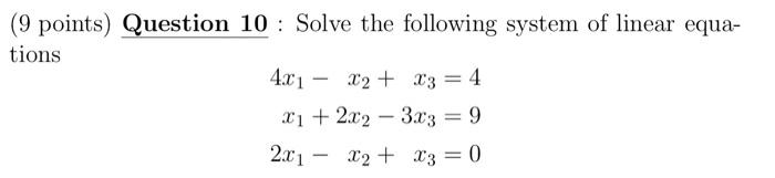 Solved (9 points) Question 10 : Solve the following system | Chegg.com
