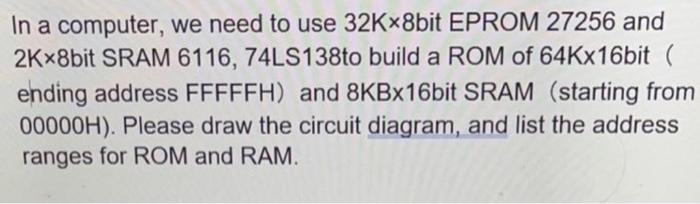 Solved In a computer, we need to use 32 K×8 bit EPROM 27256 | Chegg.com