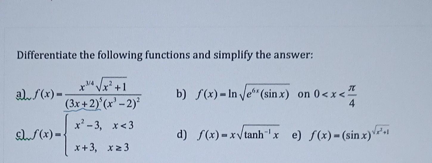 Solved Differentiate the following functions and simplify | Chegg.com