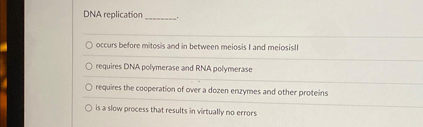Solved DNA replicationoccurs before mitosis and in between | Chegg.com