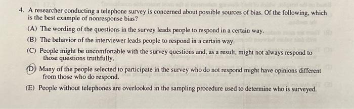 Solved 4. A researcher conducting a telephone survey is | Chegg.com
