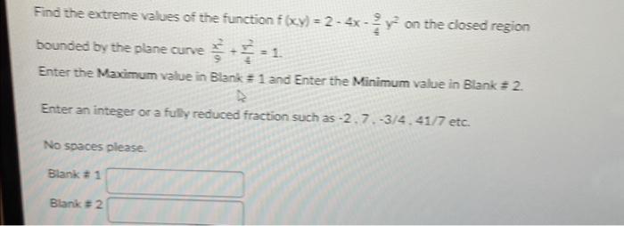 Solved Find the extreme values of the function | Chegg.com