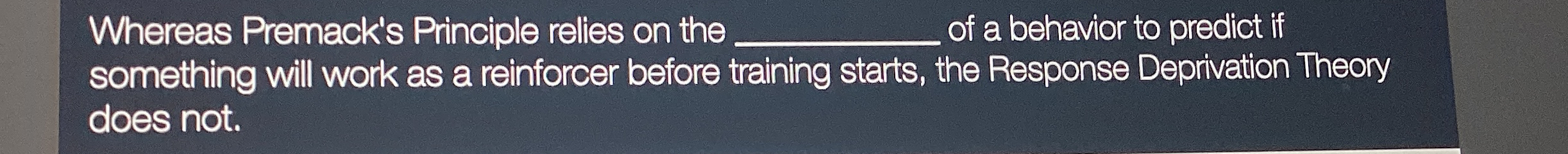 Solved Whereas Premack's Principle relles on the q, ﻿of a | Chegg.com