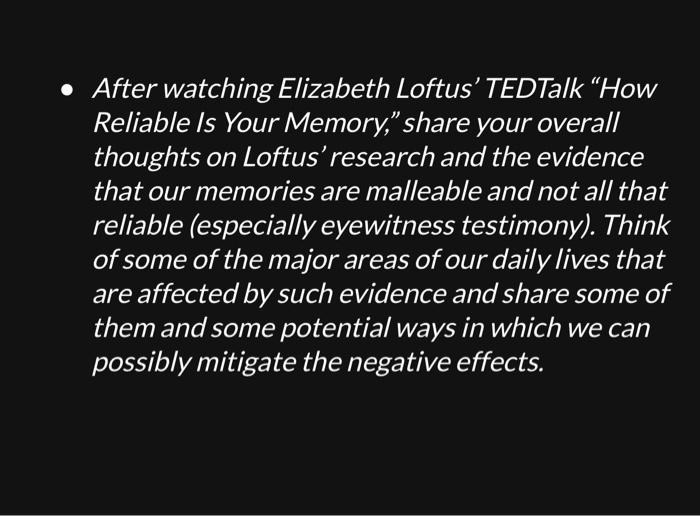 - After watching Elizabeth Loftus' TEDTalk "How | Chegg.com