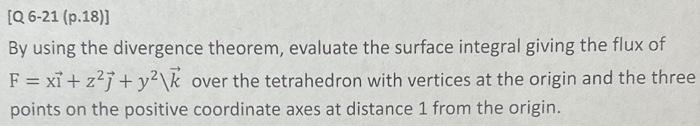 Solved By using the divergence theorem, evaluate the surface | Chegg.com