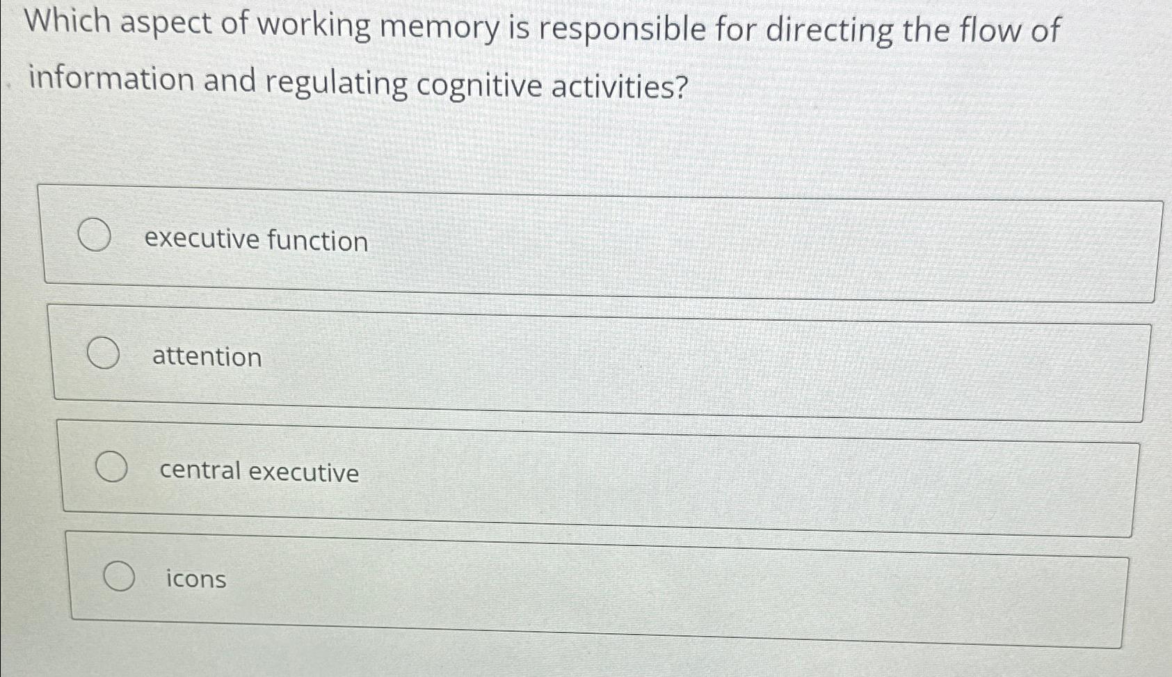 Solved Which aspect of working memory is responsible for | Chegg.com