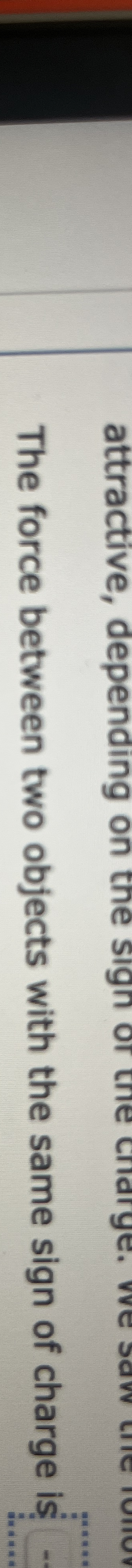 High Quality SOLUTION The force between two objects with the same sign of | Chegg.com