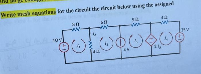 Solved Write mesh equations for the circuit the circuit | Chegg.com
