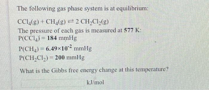 Solved The following gas phase system is at equilibrium: | Chegg.com