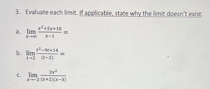 Solved 3. Evaluate each limit. If applicable, state why the | Chegg.com