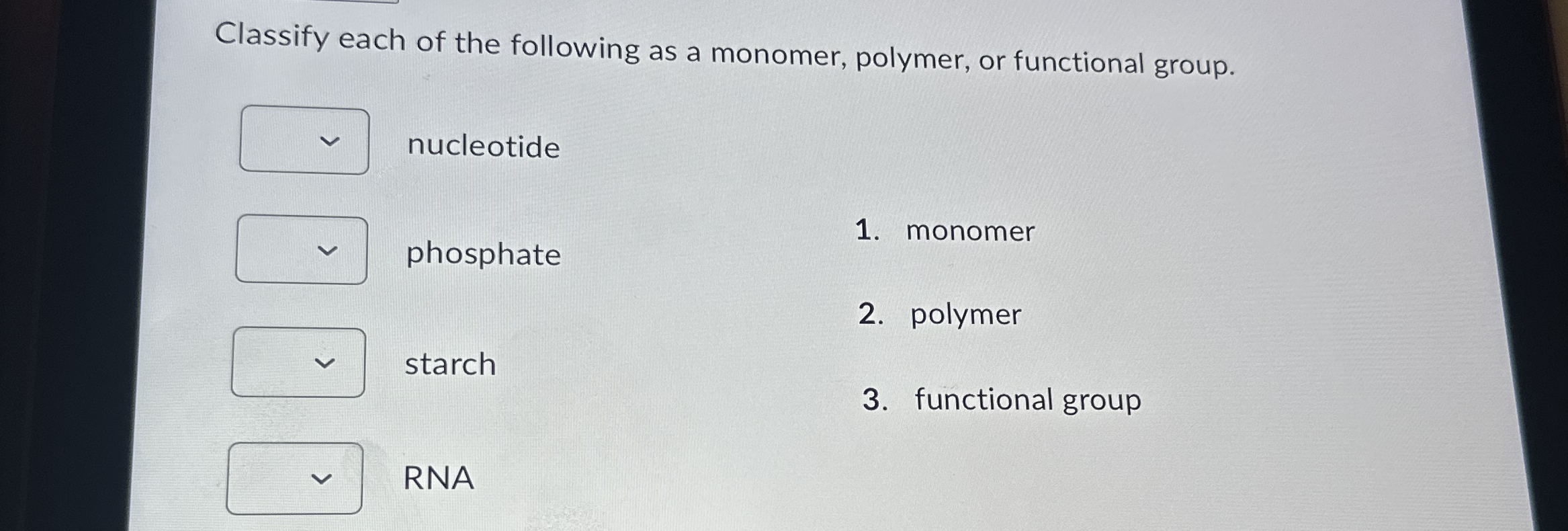 Solved Classify each of the following as a monomer, polymer, | Chegg.com
