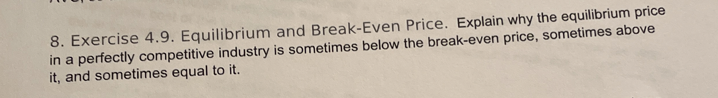 Solved Exercise 4.9. ﻿Equilibrium and Break-Even Price. | Chegg.com