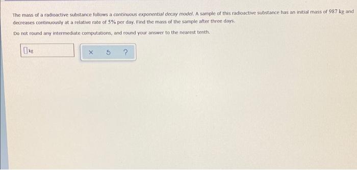 Solved The mass of a radioactive substance follows a | Chegg.com
