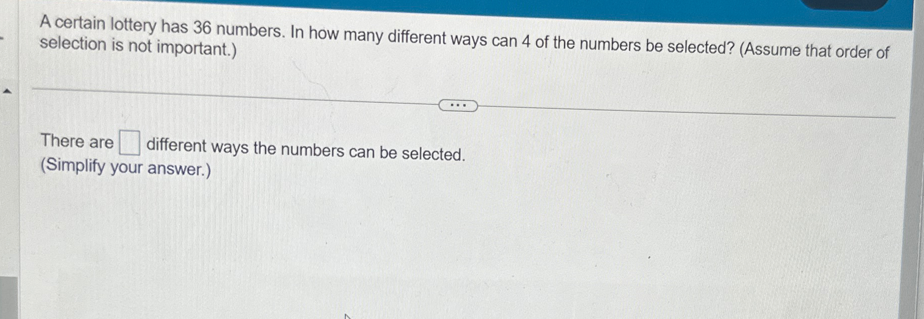 Solved A certain lottery has 36 ﻿numbers. In how many | Chegg.com