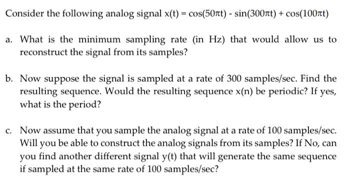 Solved Consider the following analog signal x(t) = cos(50ft) | Chegg.com