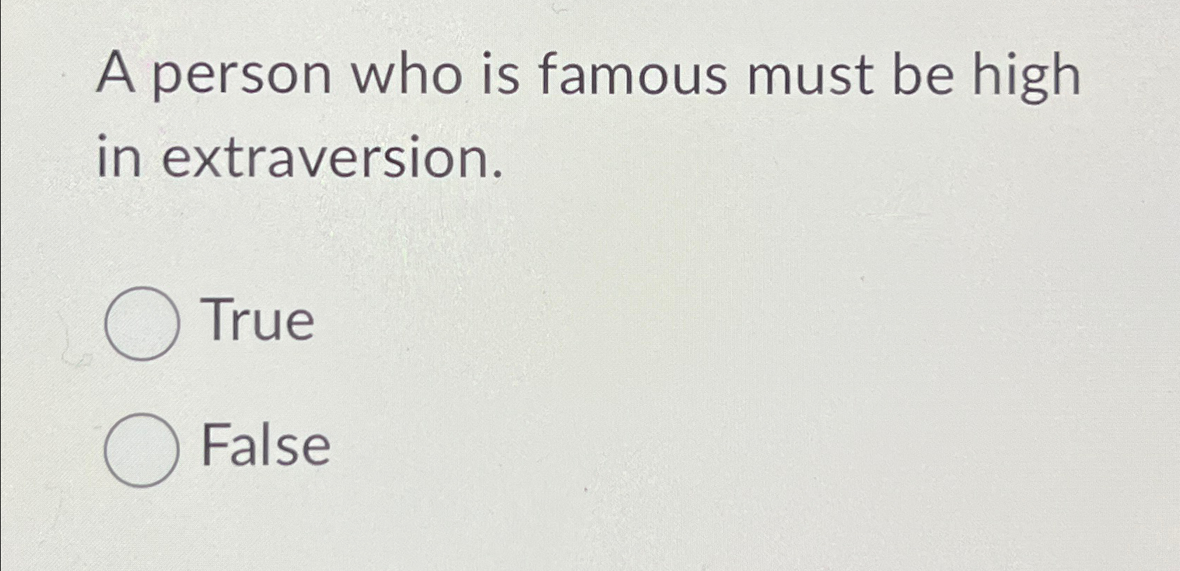 Solved A person who is famous must be high in | Chegg.com