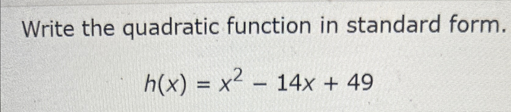 Solved Write the quadratic function in standard | Chegg.com