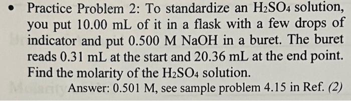 Solved Practice Problem 2: To standardize an H2SO4 solution, | Chegg.com