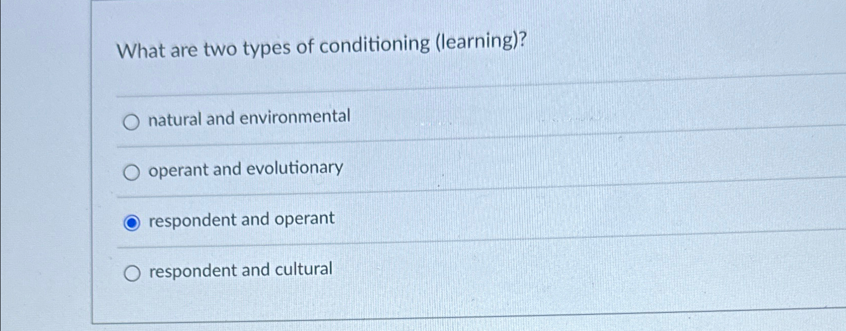 Solved What are two types of conditioning (learning)?natural | Chegg.com