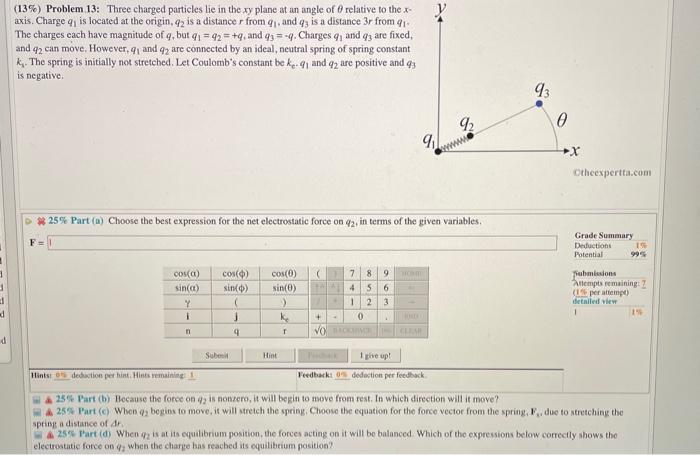 Solved (135) Problem 13: Three charged particles lie in the | Chegg.com