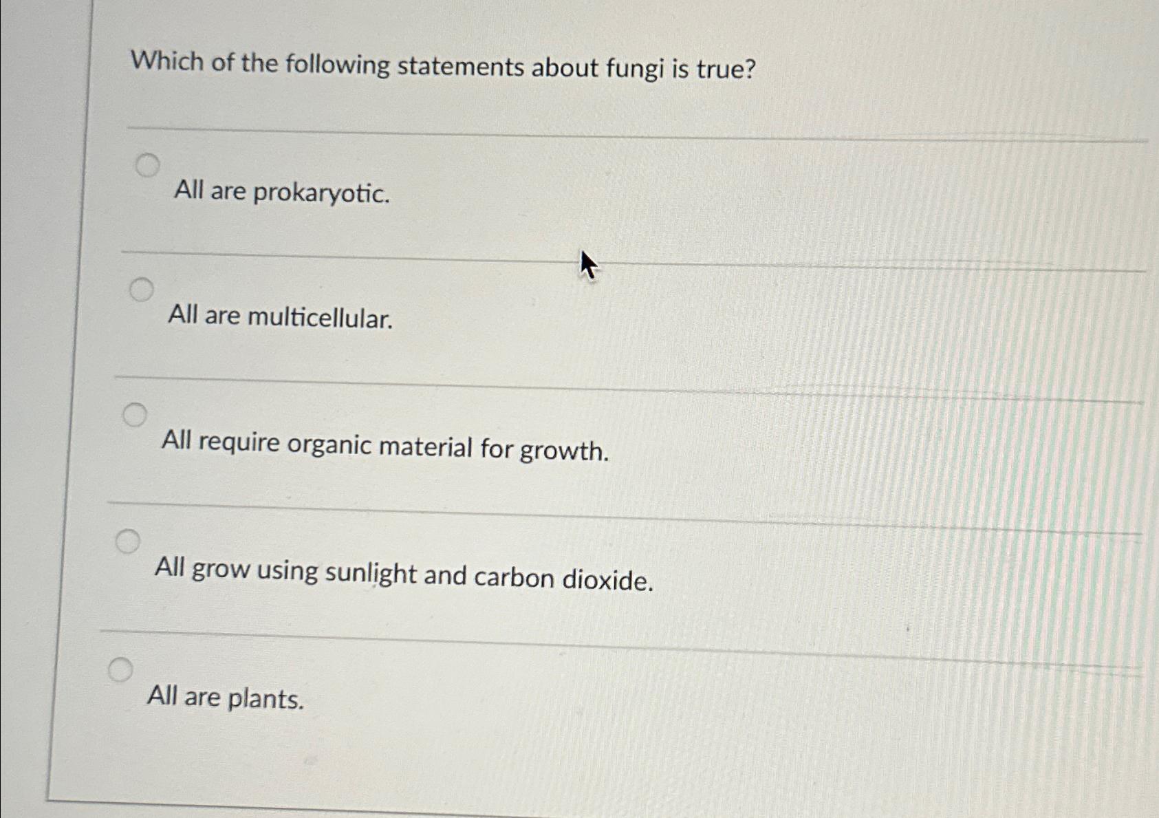 Solved Which of the following statements about fungi is | Chegg.com