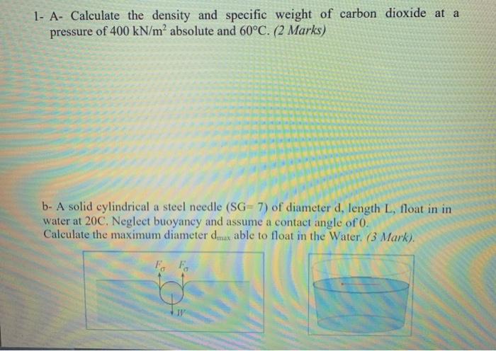 Solved 1- A- Calculate the density and specific weight of | Chegg.com