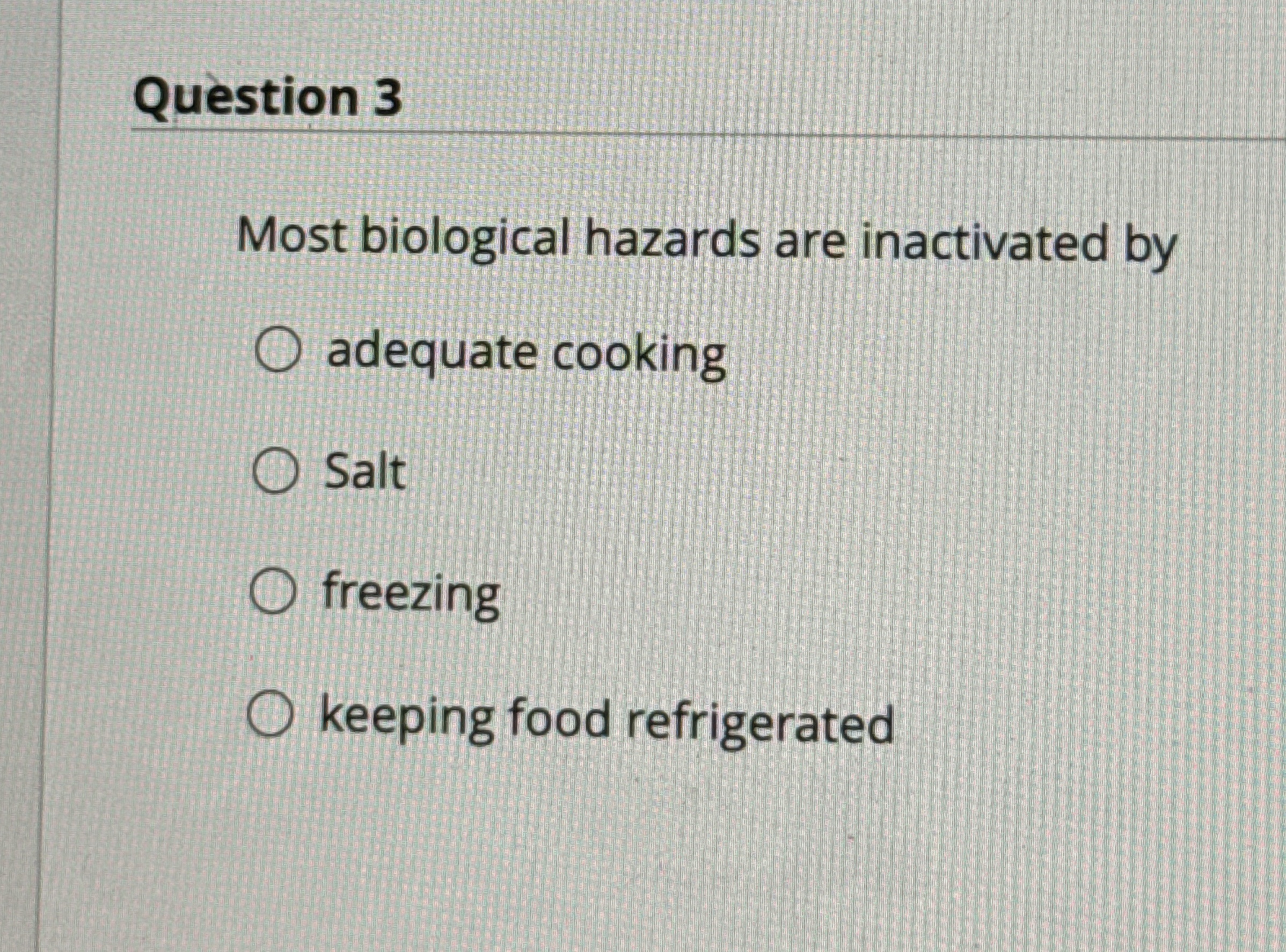 Solved Question 3Most biological hazards are inactivated | Chegg.com