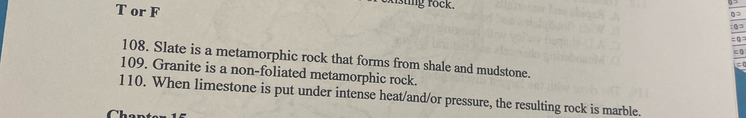 Solved T or F108. ﻿Slate is a metamorphic rock that forms | Chegg.com
