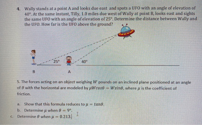 Solved 4. Wally stands at a point A and looks due east and | Chegg.com