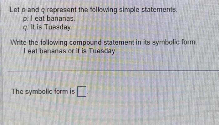 Solved Let p and q represent the following simple | Chegg.com